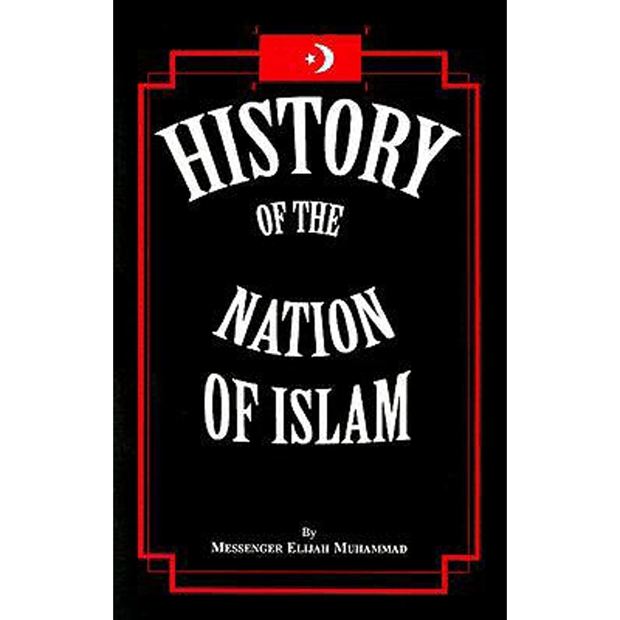 History of the Nation of Islam (Paperback) by Elijah Muhammad, Elijah ...