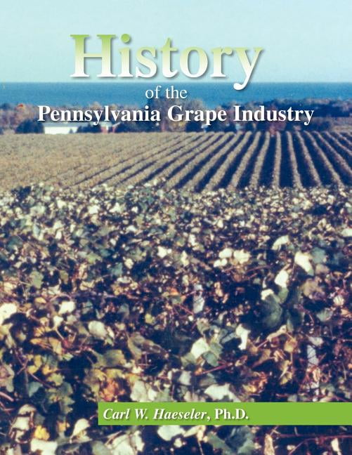 History of the Pennsylvania Grape Industry - Walmart.com