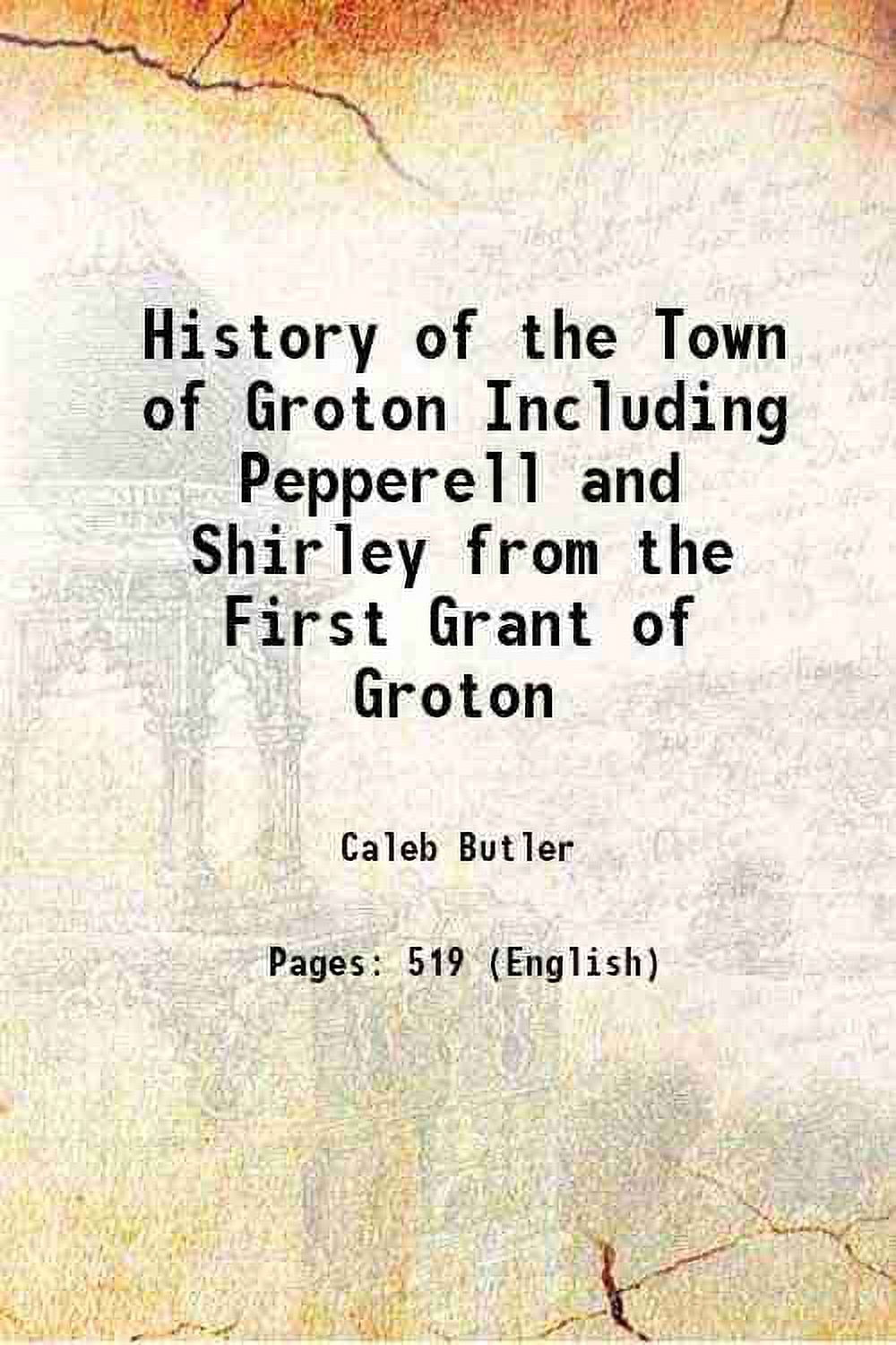 History of the Town of Groton Including Pepperell and Shirley from the ...