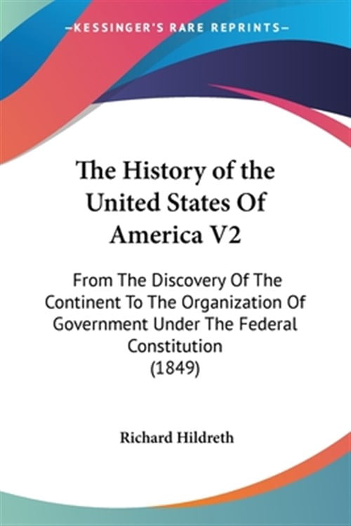 History of the United States of America : From the Discovery of the ...