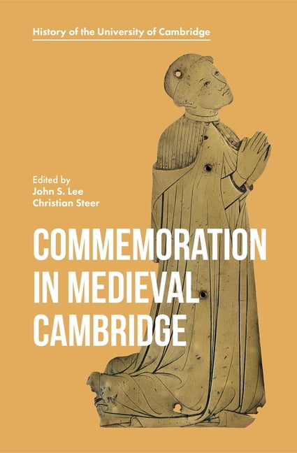 History of the University of Cambridge Commemoration in Medieval ...