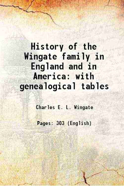 History of the Wingate family in England and in America with ...