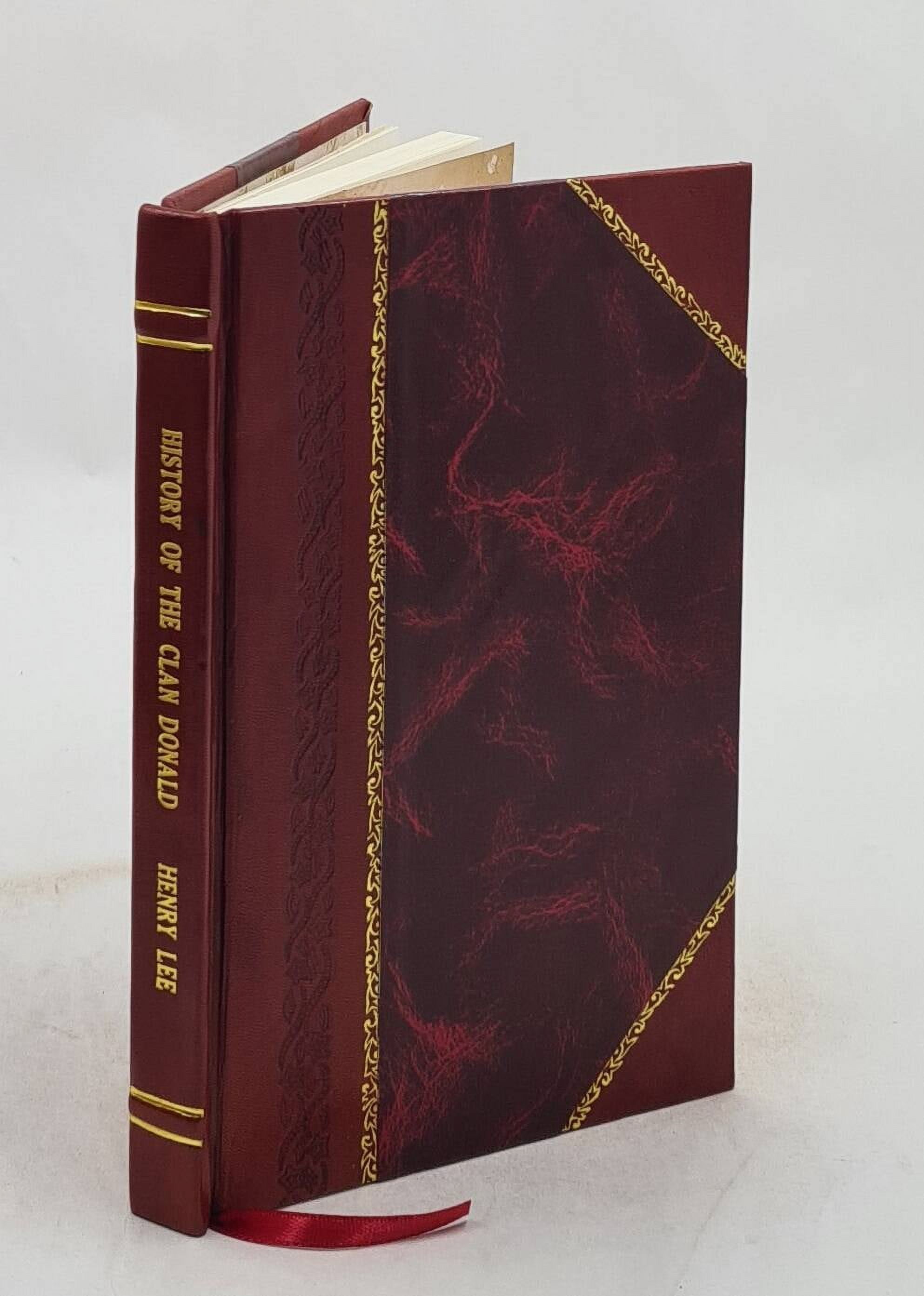 History of the clan Donald The families of MacDonald, McDonald and ...