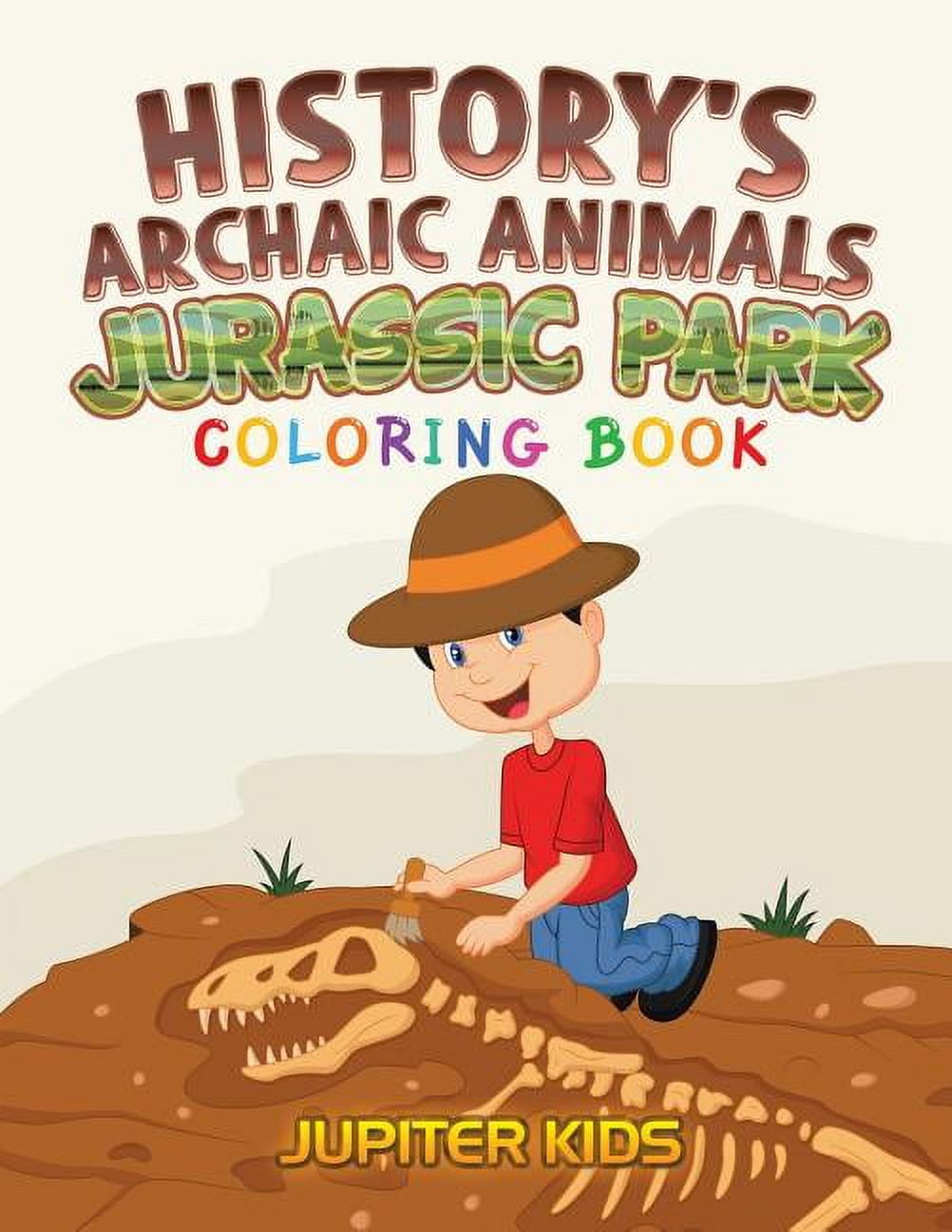 History's Archaic Animals: Jurassic Park Coloring Book (Paperback ...