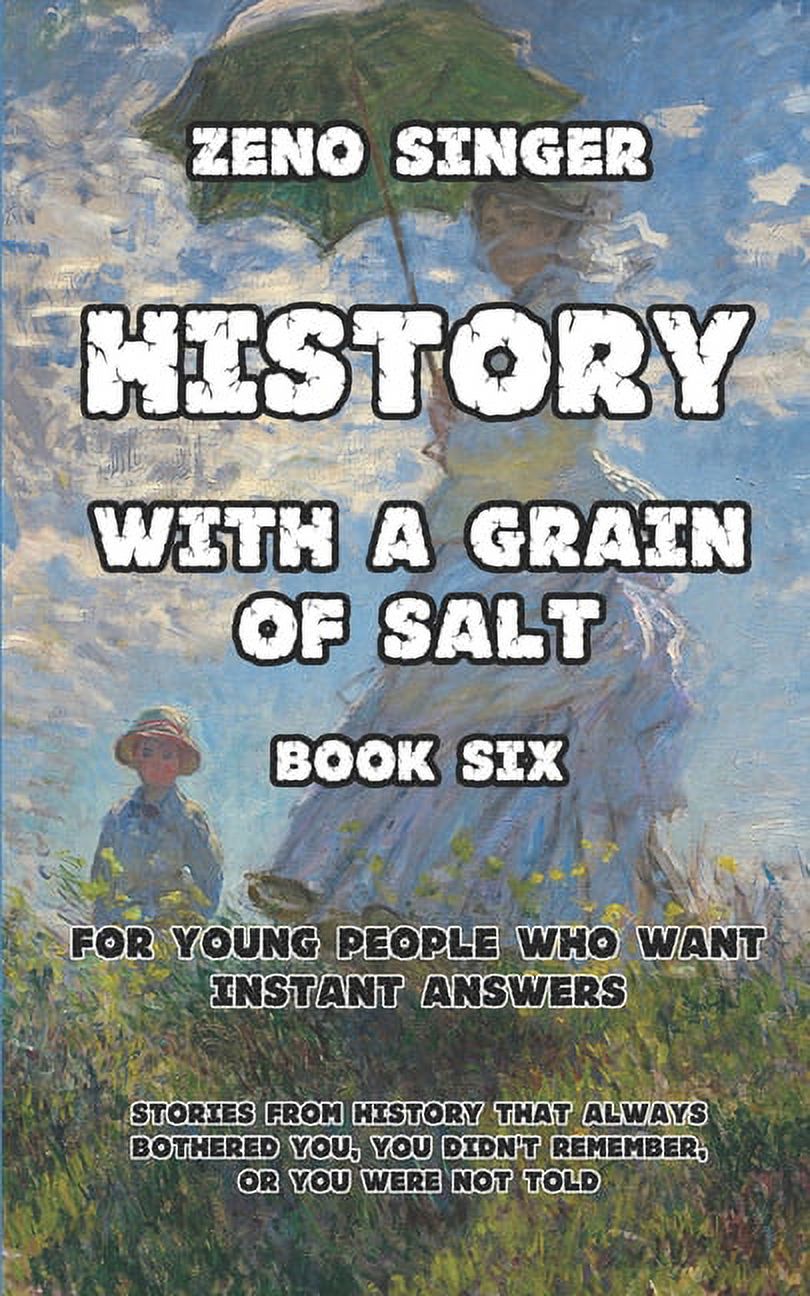 History with a Grain of Salt: History with a Grain of Salt: Book Six ...