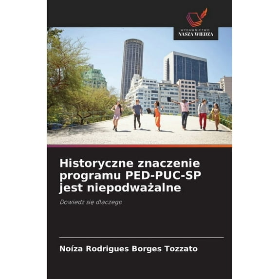 Historyczne znaczenie programu PED-PUC-SP jest niepodważalne ...