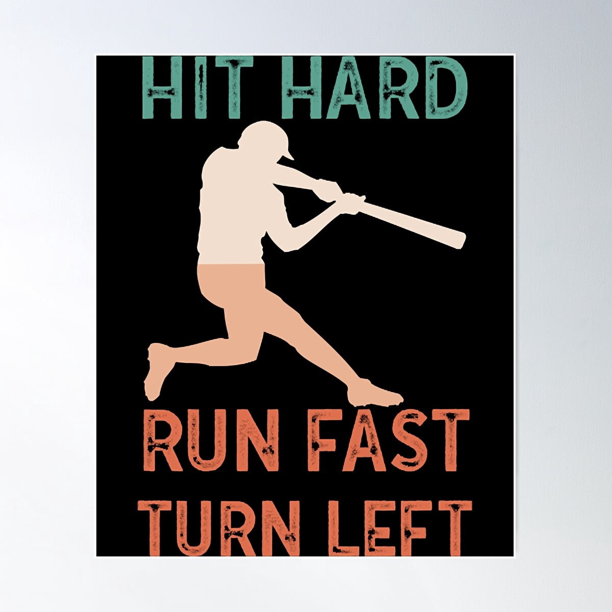 Hit Hard Run Fast Turn Left Poster Wall Art, Modern Wall Decor For ...