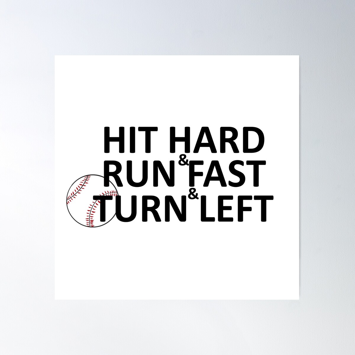 Hit Hard & Run Fast & Turn Left Poster Wall Art, Modern Wall Decor For ...