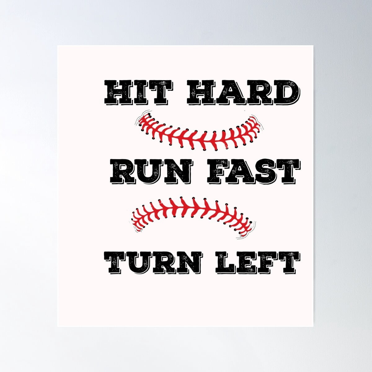 Hit Hard Run Fast Turn Left Poster Wall Art, Modern Wall Decor For ...