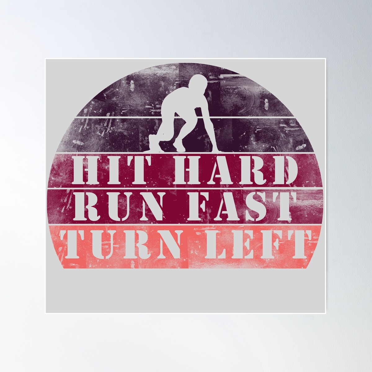 Hit Hard Run Fast Turn Left Poster Wall Art, Modern Wall Decor For ...