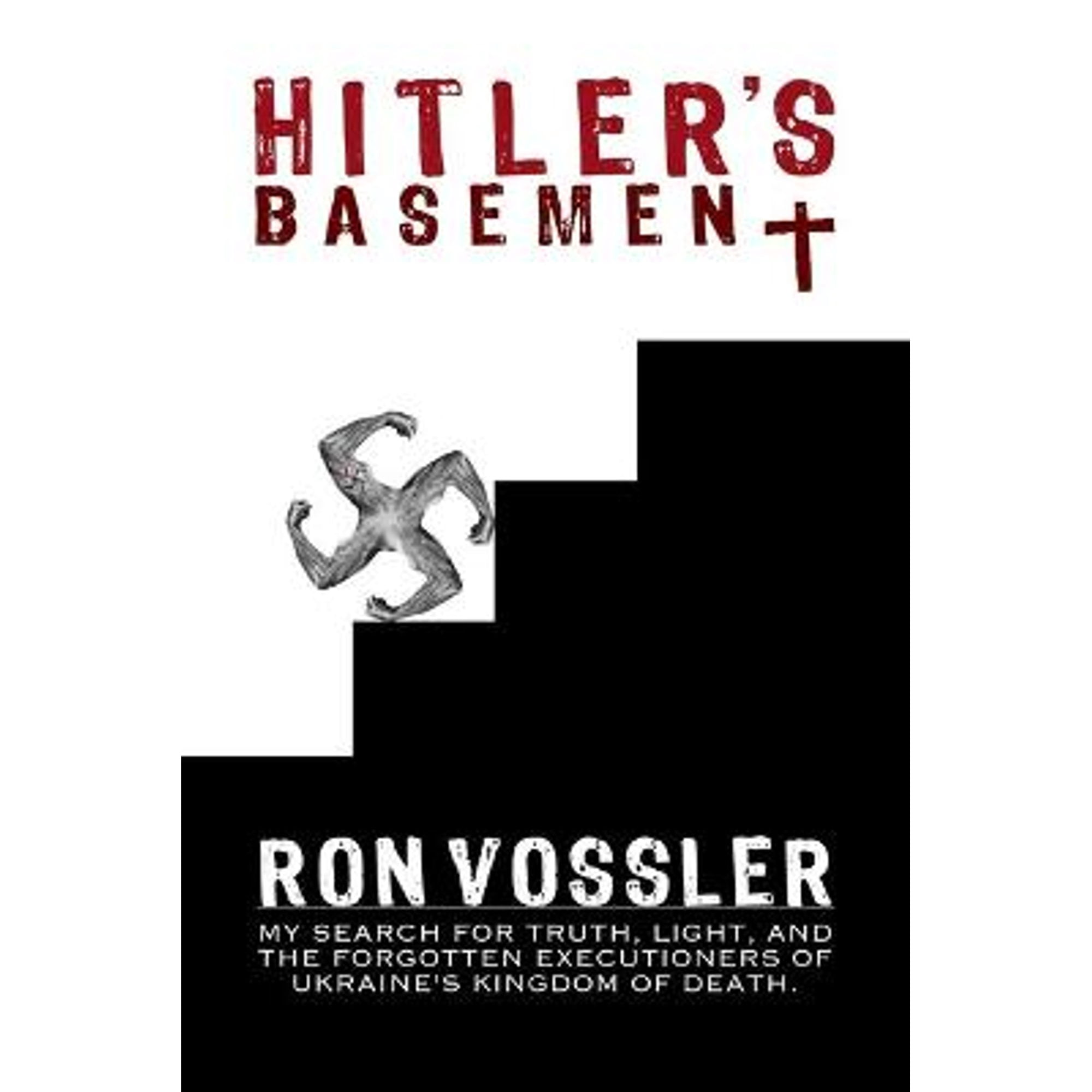 Pre-Owned Hitler's Basement: My Search For Truth, Light, And The ...