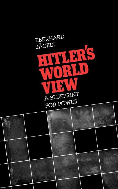 Hitler's World View: A Blueprint for Power (Paperback) - Walmart.com