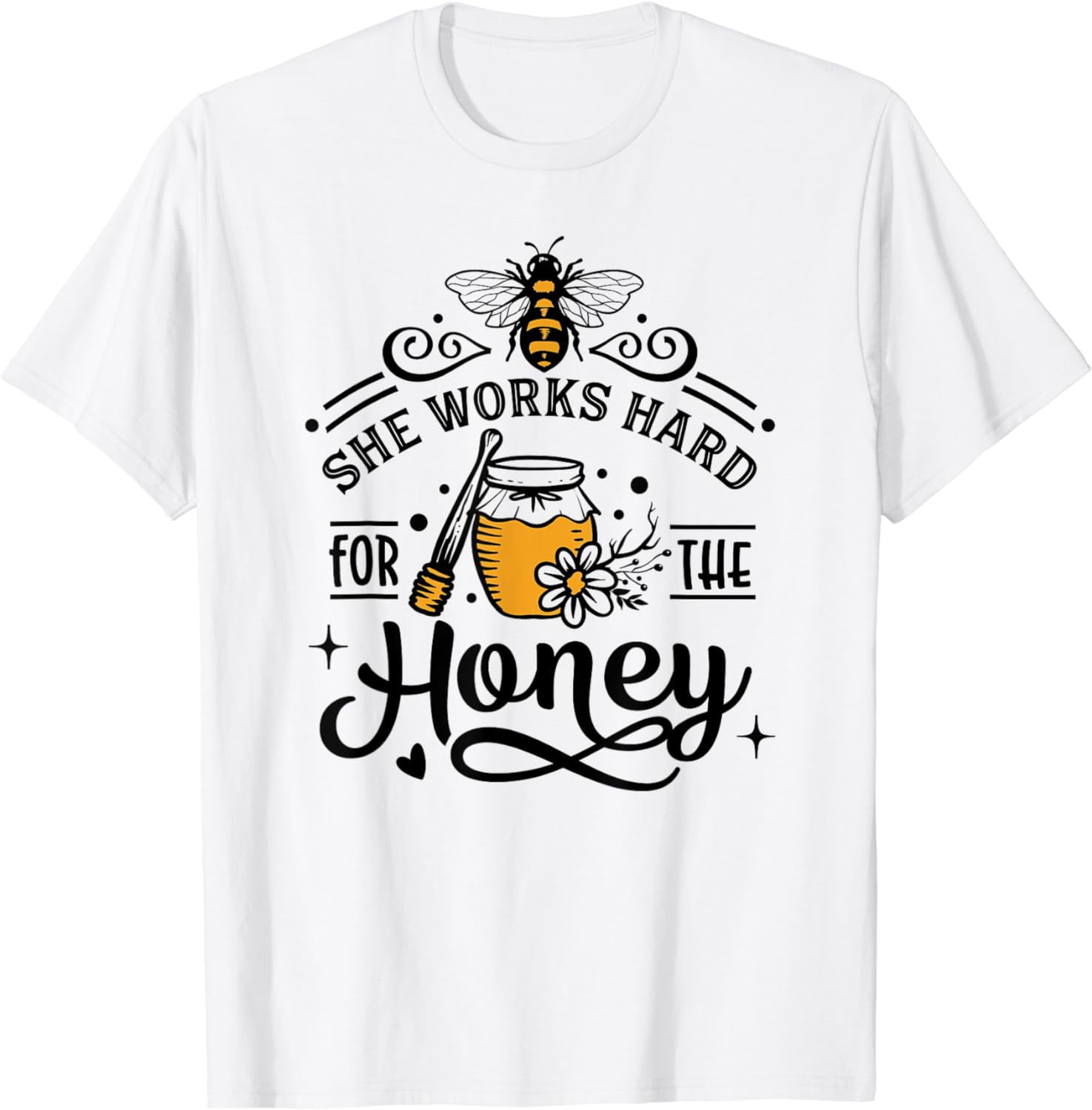 Hive Honeybee Quote She Works Hard For The Honey Bee Saying T-Shirt ...
