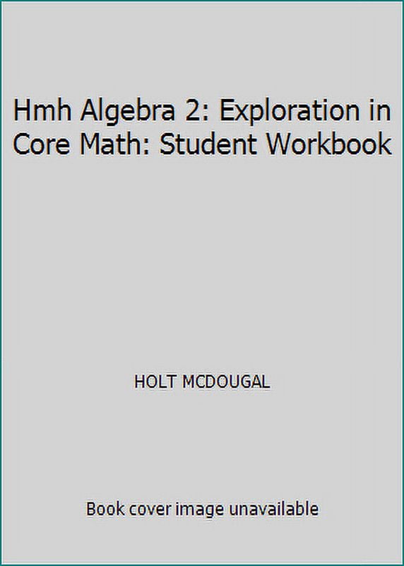 Pre-Owned Hmh Algebra 2: Exploration in Core Math: Student Workbook ...