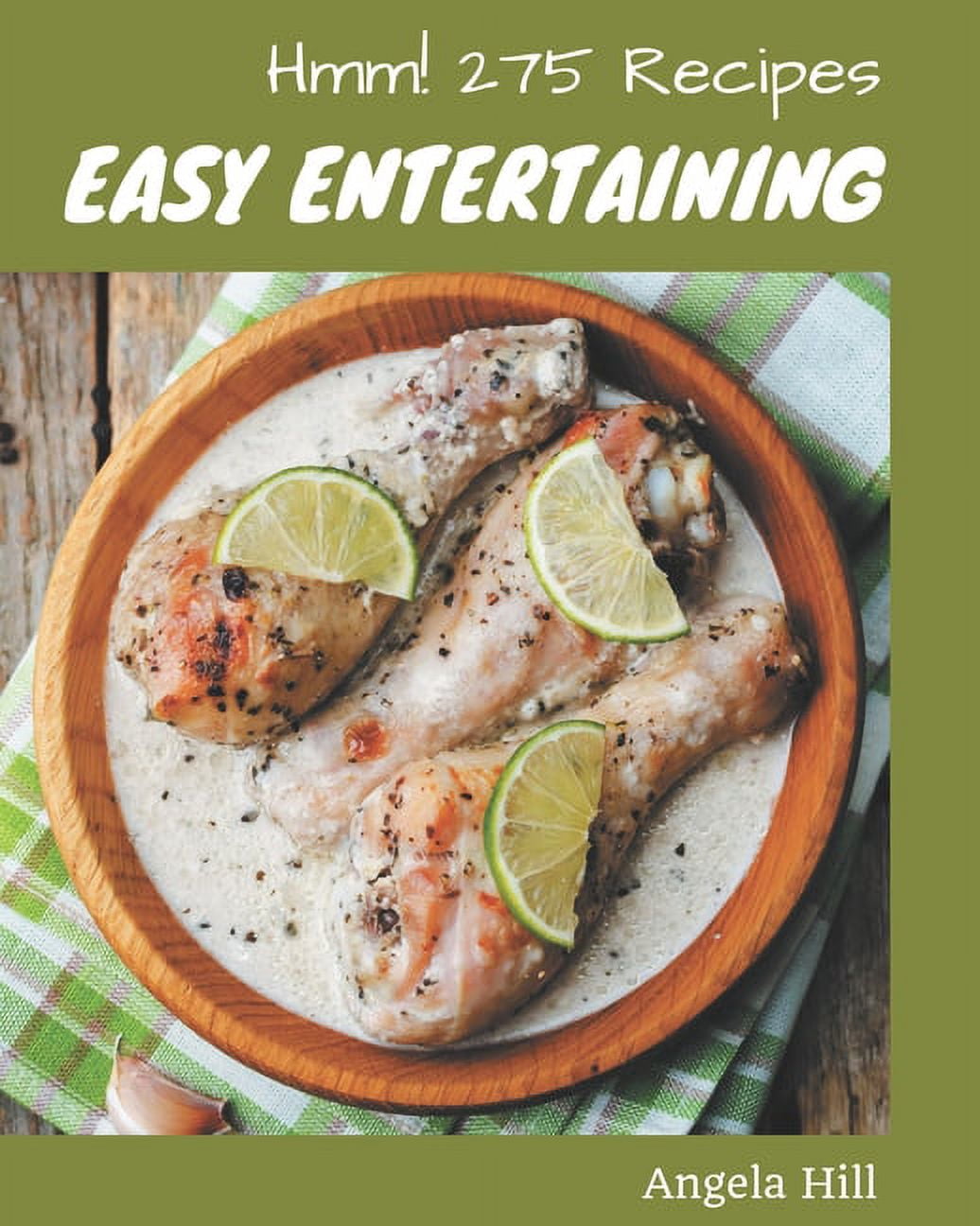 Hmm! 275 Easy Entertaining Recipes: An Easy Entertaining Cookbook for ...