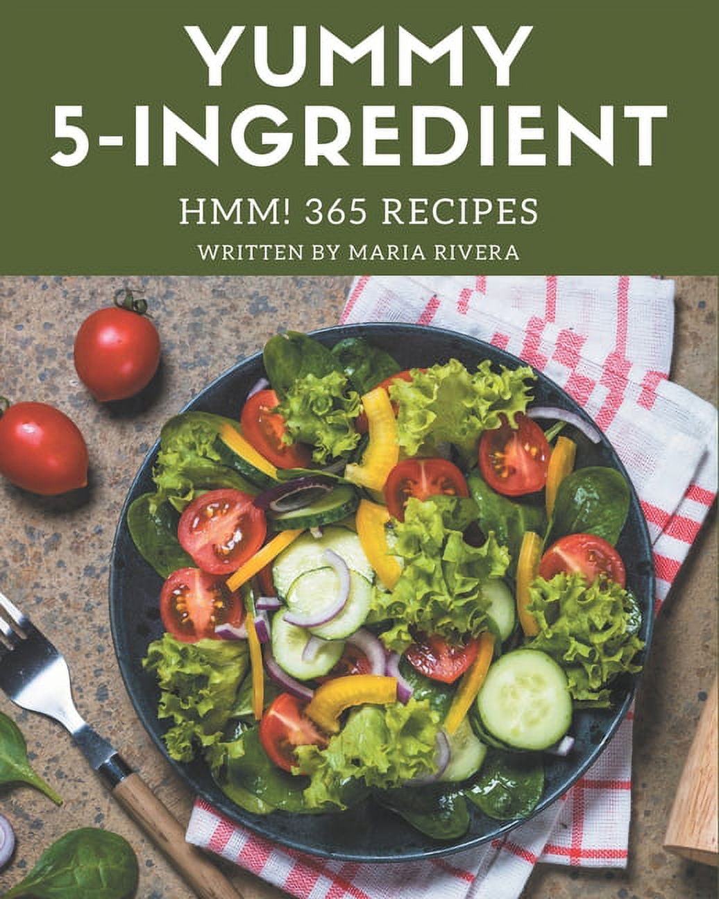 Hmm! 365 Yummy 5-Ingredient Recipes: A Yummy 5-Ingredient Cookbook from ...