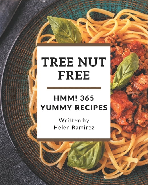Hmm! 365 Yummy Tree Nut Free Recipes: The Best-ever Yummy Tree Nut Free ...