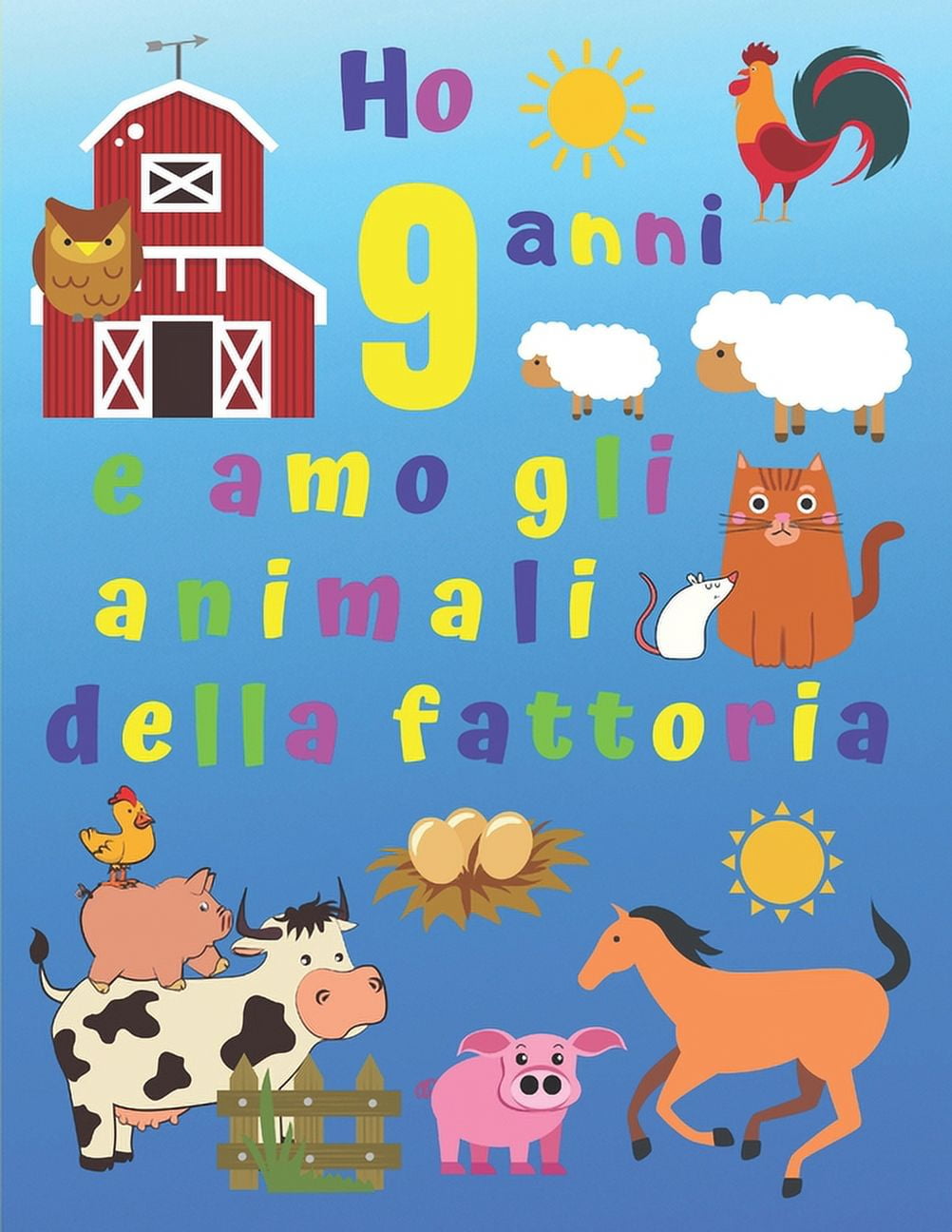 Ho 9 anni e amo gli animali della fattoria : Ho 9 anni e adoro gli ...
