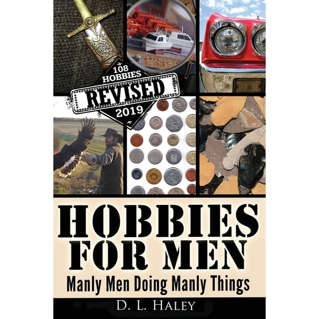 Hobbies For Men: Manly Men doing Manly Things, (Paperback) - Walmart.com
