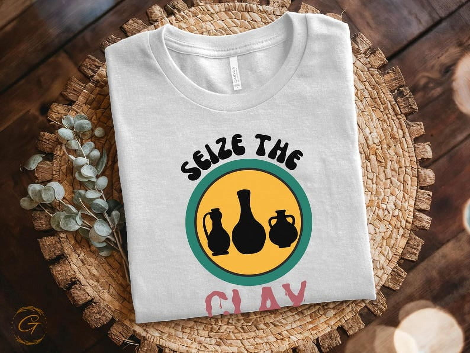 Hobbies T-shirt, Pottery Lover Shirt, Seize The Clay Graphic Tee, Funny ...