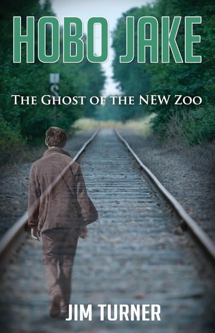 Hobo Jake: The Ghost of the New Zoo - Walmart.com