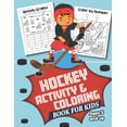 Hockey Activity and Coloring Book for kids Ages 5 and up: Filled with ...