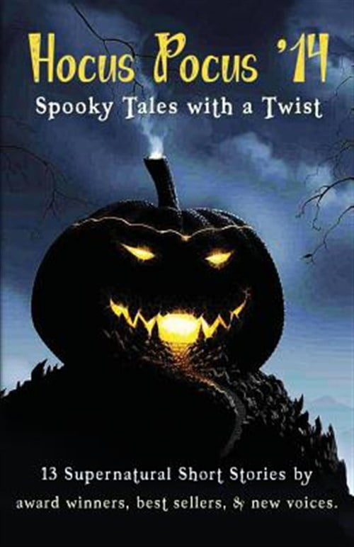 Hocus Pocus '14: Spooky Tales with a Twist (Paperback) by MS Debbie ...