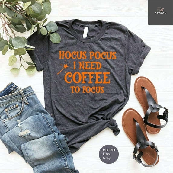 Hocus Pocus I need Coffee to Focus Halloween Shirt Teacher Halloween ...