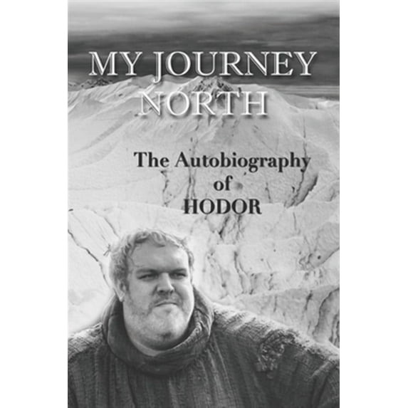 Hodor autobiography: My Journey North: - gag book, funny thrones ...