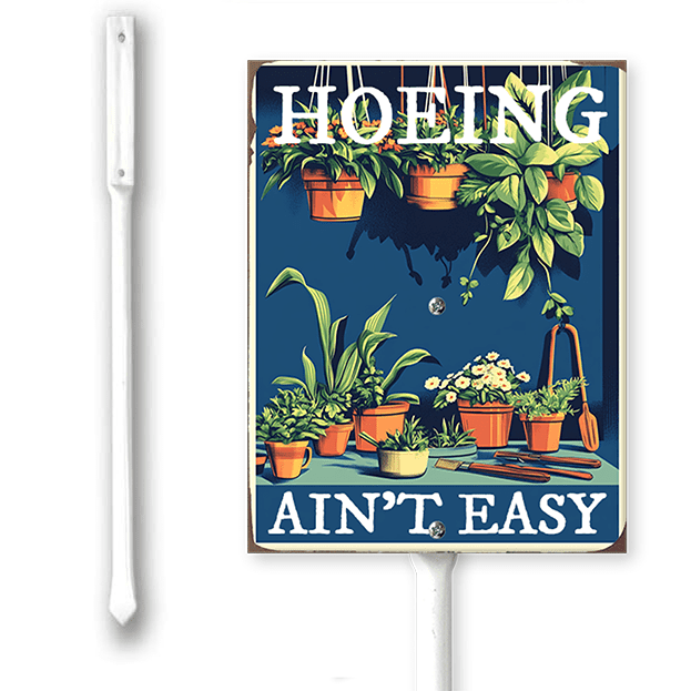 Hoeing Ain't Easy Yard Sign With Stakes Outdoor Lawn Yard Signs 7 x 8.8 ...