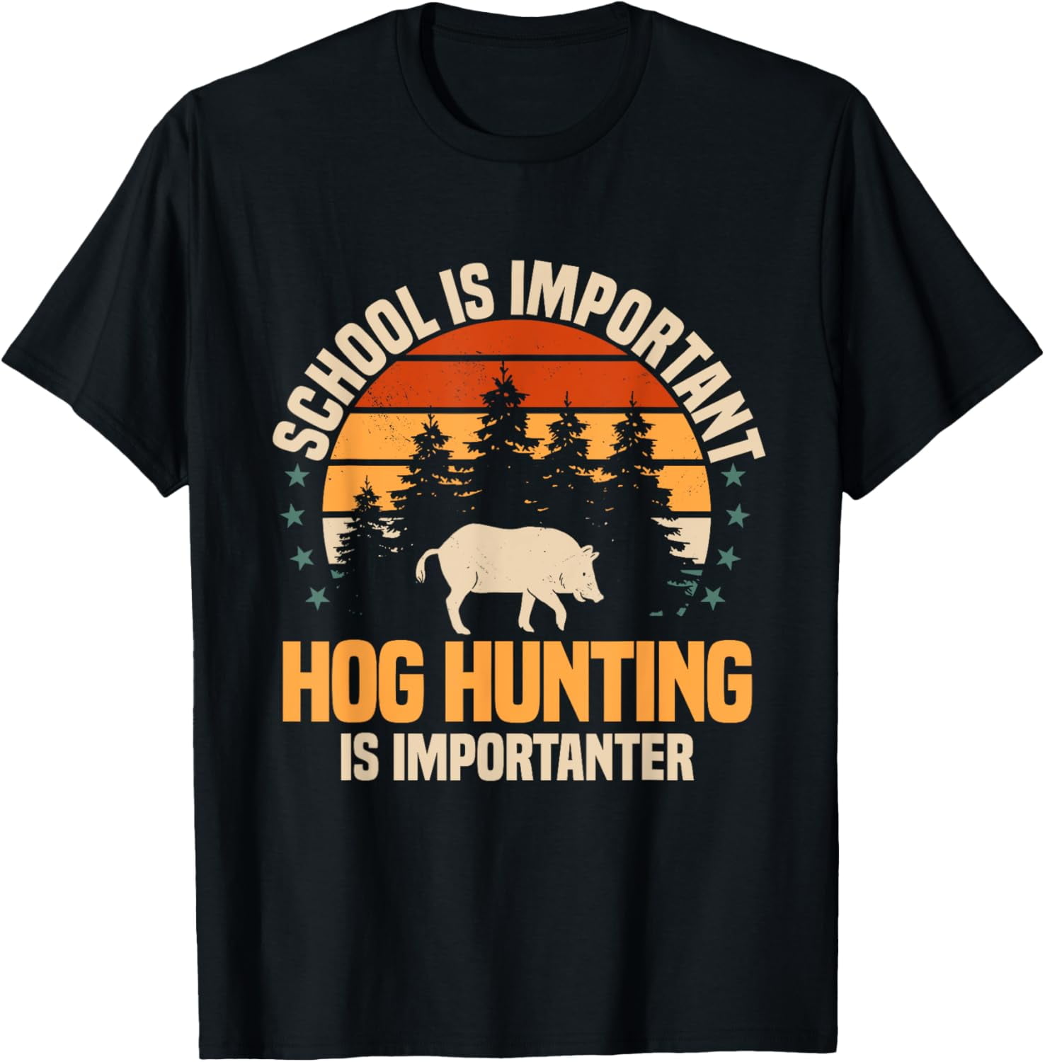 Hog Hunting Boar Feral Pig Hunter Huntsman T-Shirt - Walmart.com