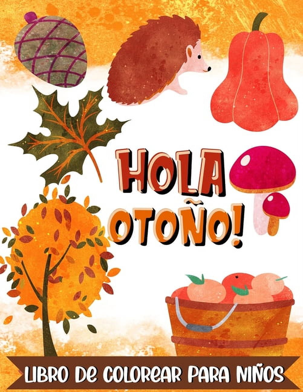 ¡Hola Otoño! Libro de colorear para niños: 30 hermosos dibujos otoñales ...