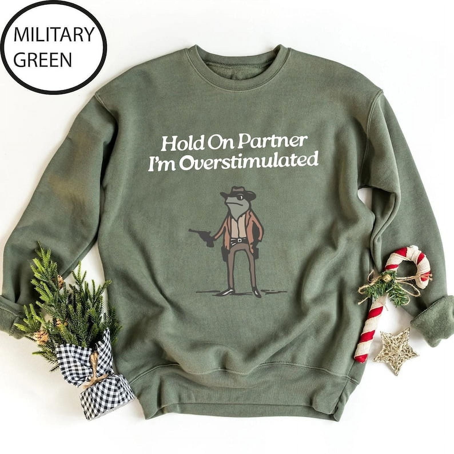Hold On Partner Im Overstimulated Sweatshirt, Cowboy Frog Sweatshirt ...