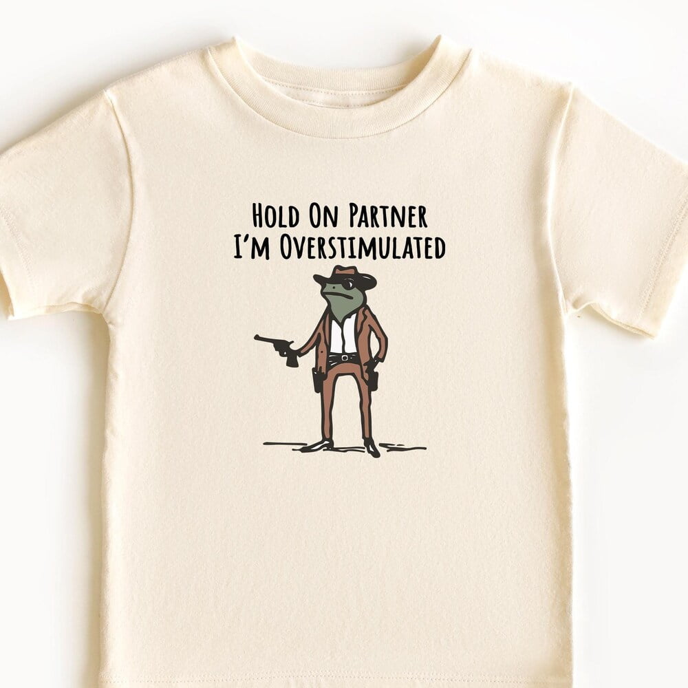 Hold On Partner Im Overstimulated Shirt, Cowboy Frog Shirt, Unhinged ...