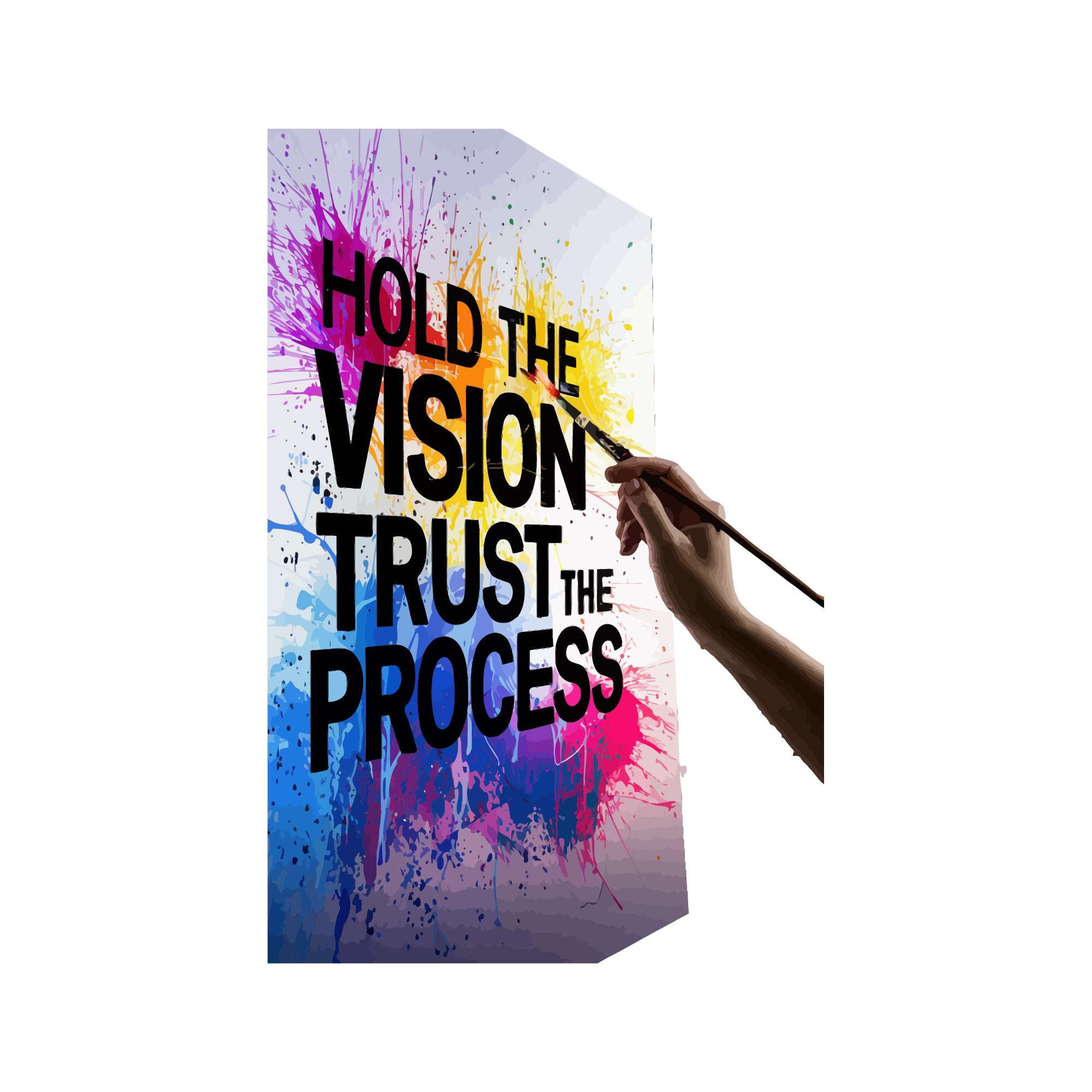 Hold The Vision Trust The Process Positive Mindset Positive Life Vibes ...