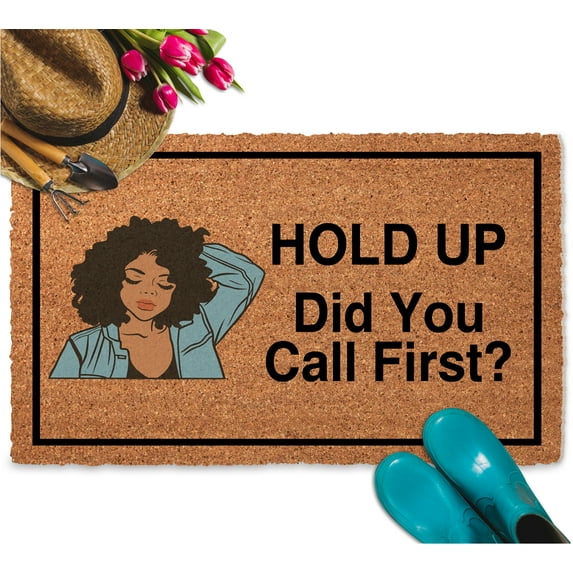 Hold Up Did You Call First Outdoor Welcome Mats for Front Doormat ...
