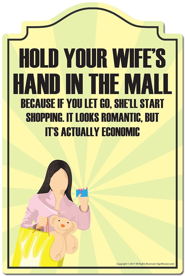 Hold Your Wife's Hand In The Mall Novelty Sign | Indoor/Outdoor | Funny ...