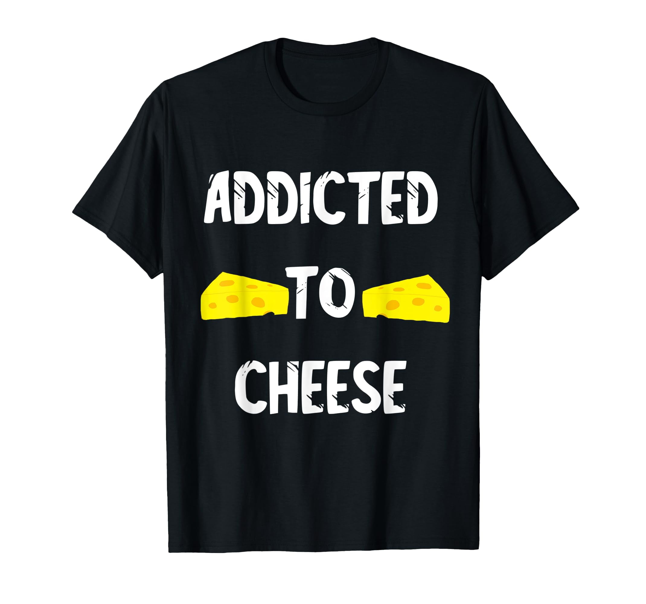 Holey Cheddar Gouda Addicted To Cheese Lover Edam Dairy Feta T-Shirt - Walmart.com