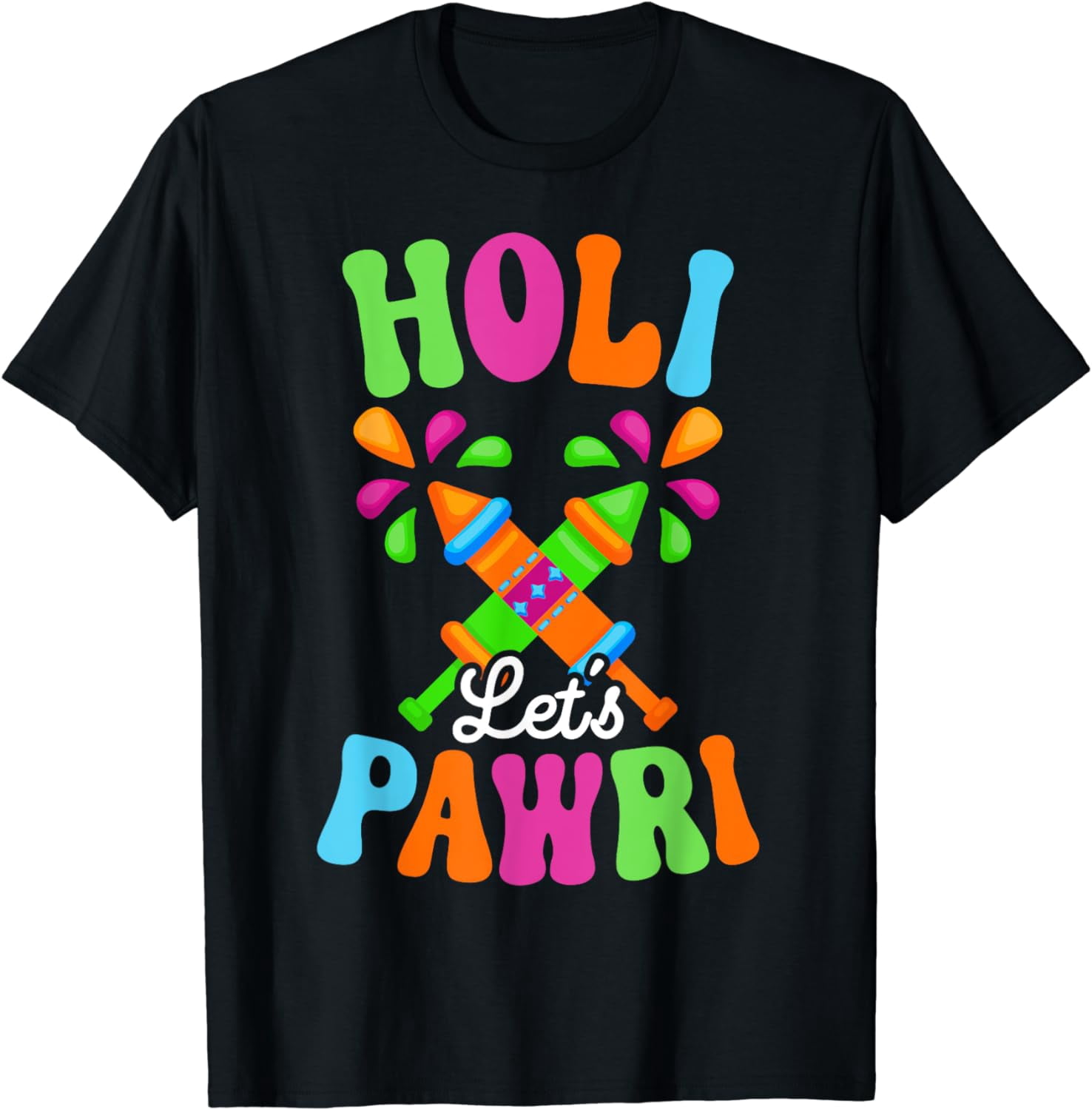 Holi Let's Pawri Hindu Buddhist Holi Festival T-Shirt - Walmart.com