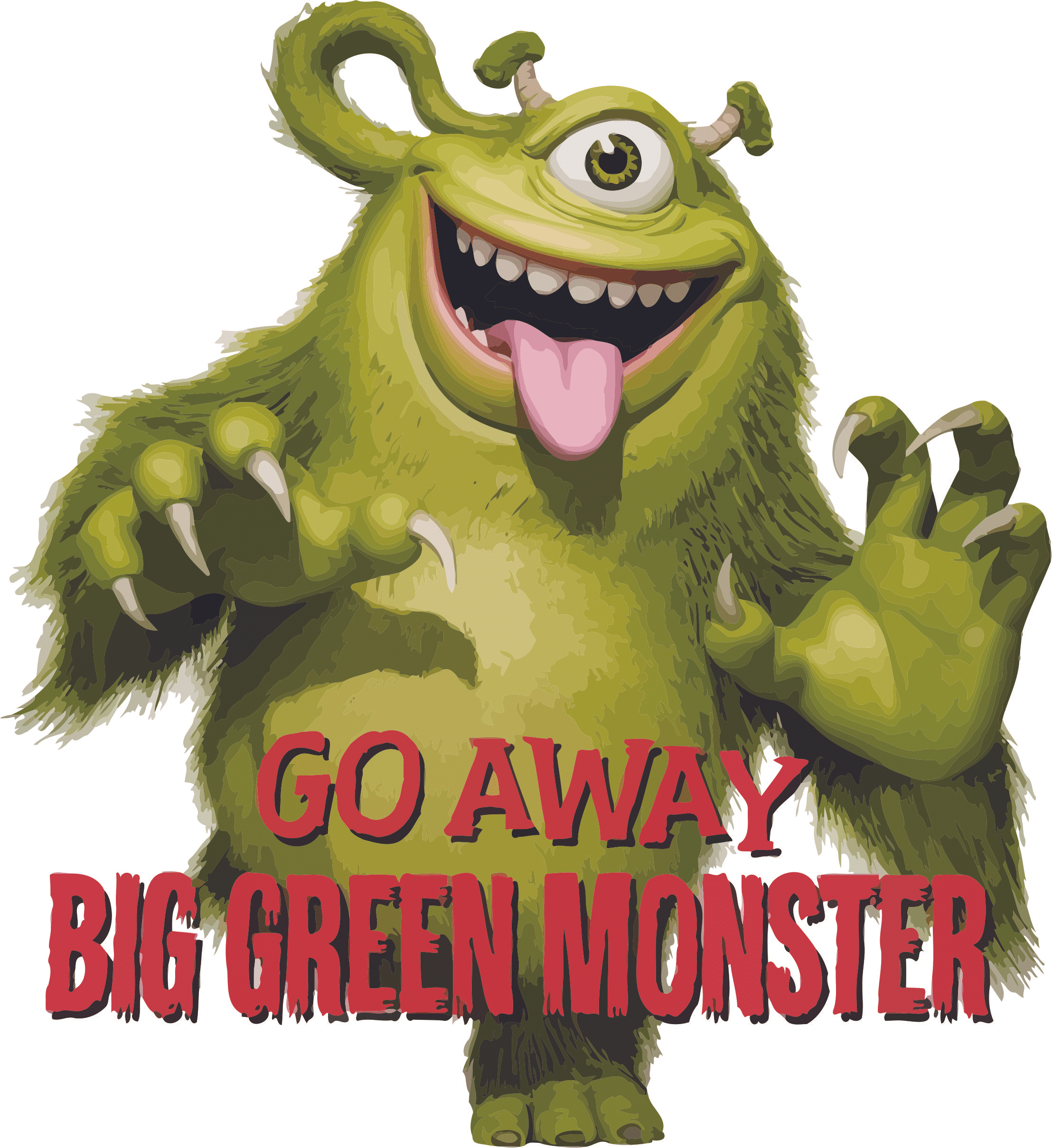 Holiday | Birthday | Gift | Celebration Go Away Big Green Monster Quote ...