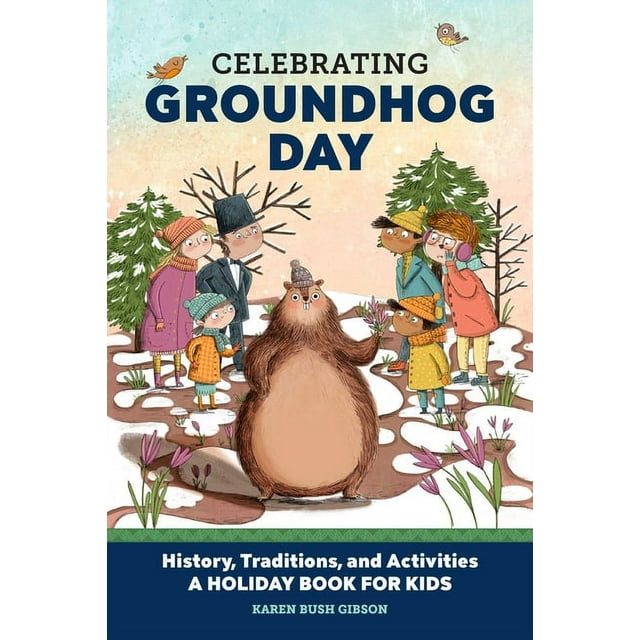 Holiday Books for Kids: Celebrating Groundhog Day : History, Traditions ...