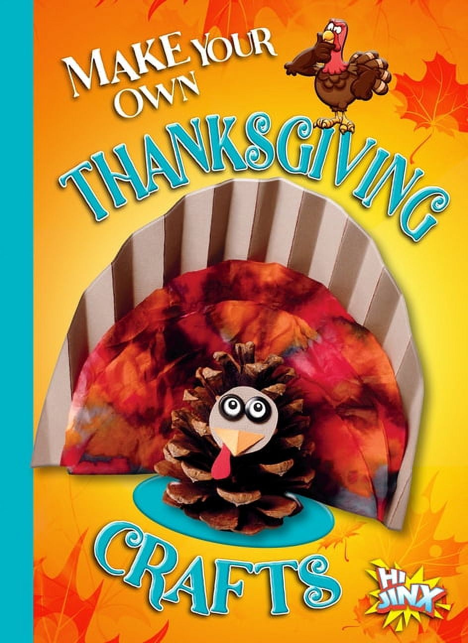 Holiday Crafter Make Your Own Thanksgiving Crafts, (Hardcover ...