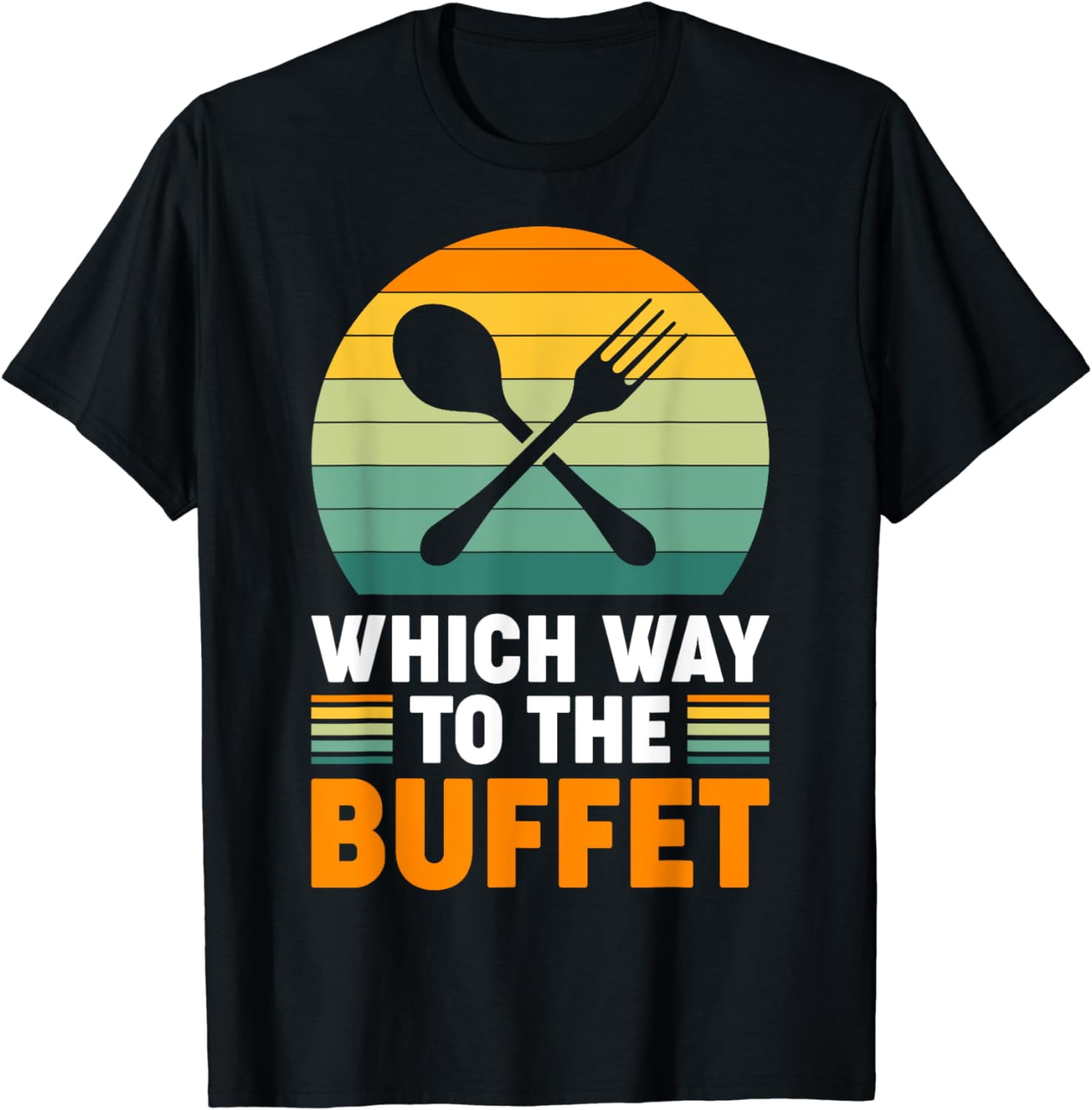 Holiday Foodie Buffet Food Lover Clothing Which Way To The Buffet? T ...