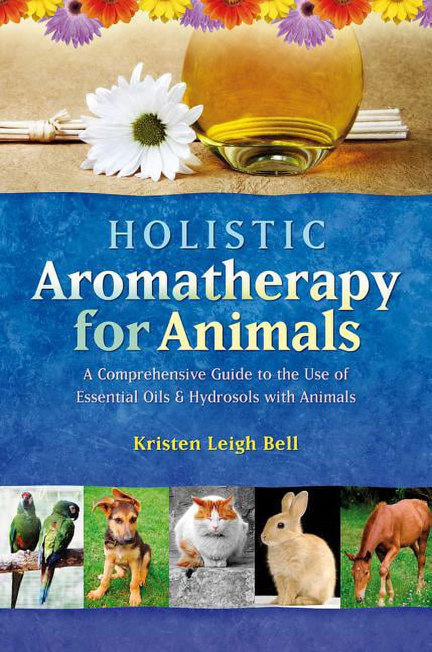Comprehensive Guide to the Use of Essent Holistic Aromatherapy for ...
