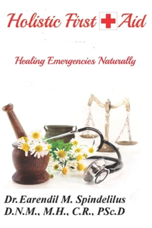 Pre-Owned Holistic First Aid: Healing Emergencies Naturally - Walmart.com