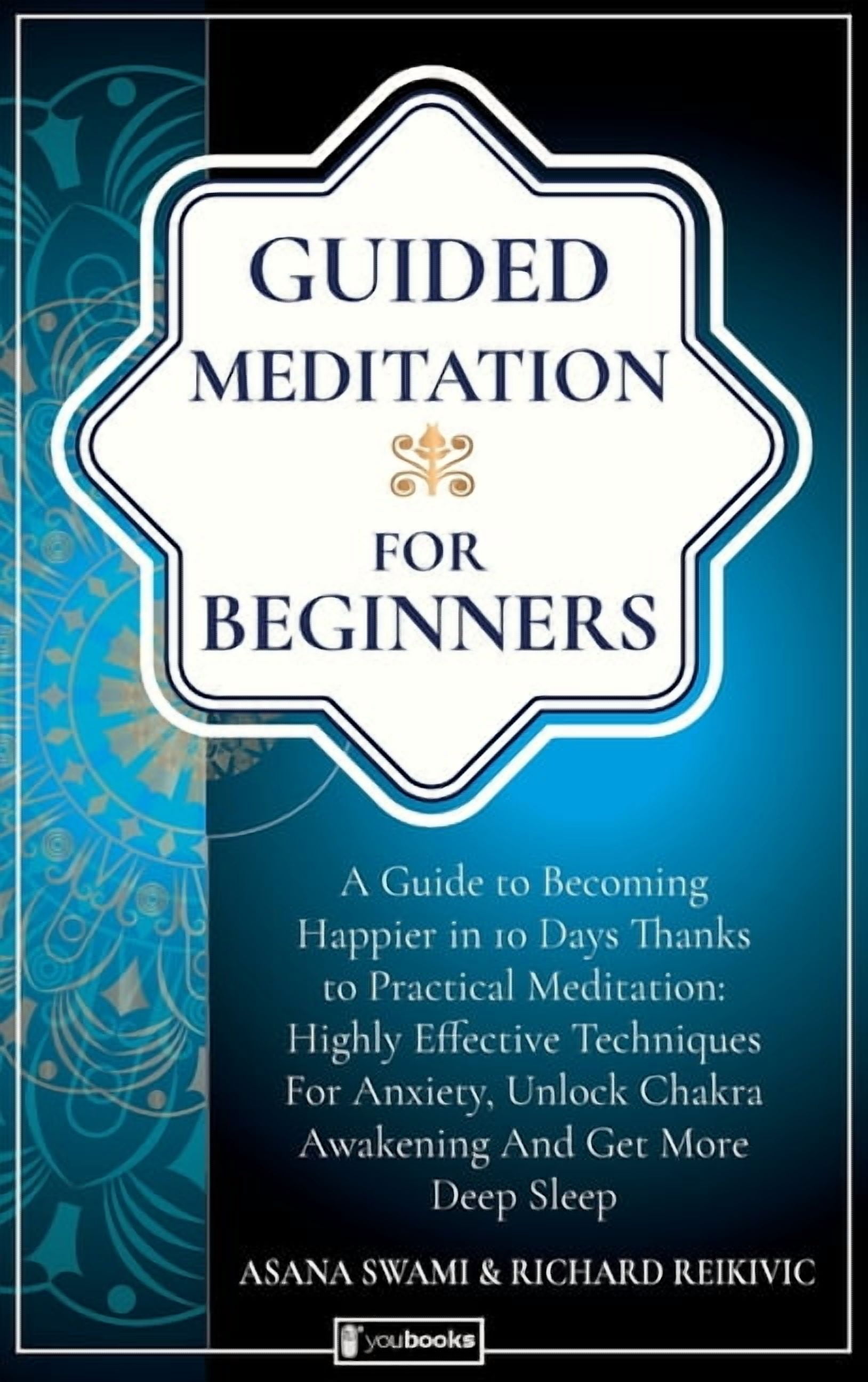 Holistic Health: Guided Meditation For Beginners: How to become Happier ...