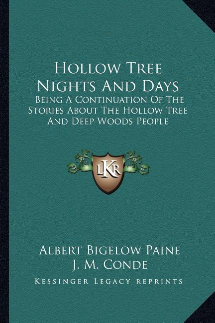 Hollow Tree Nights And Days : Being A Continuation Of The Stories About ...
