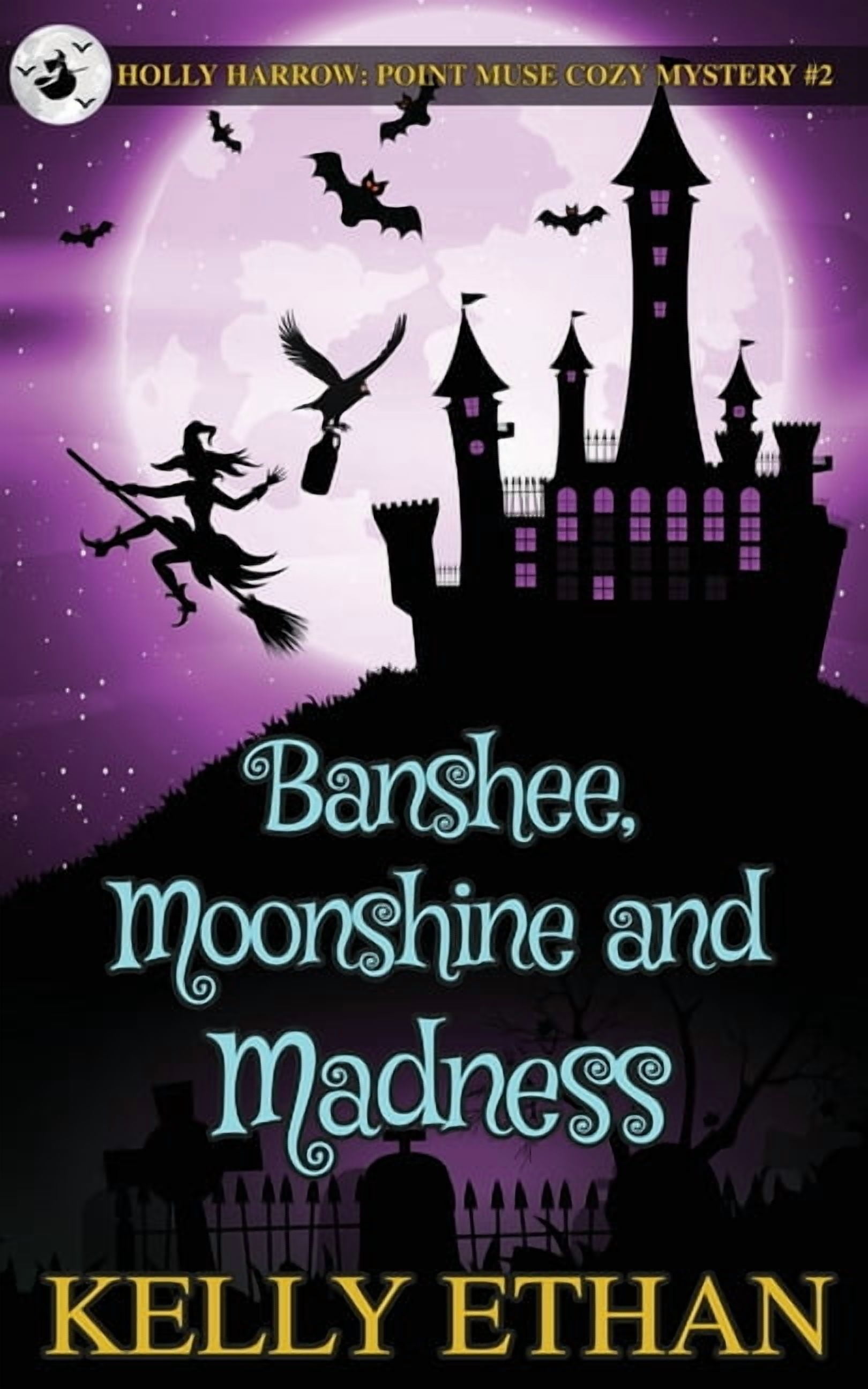 Holly Harrow: A Point Muse Cozy Paranorm Banshee, Moonshine and Madness ...