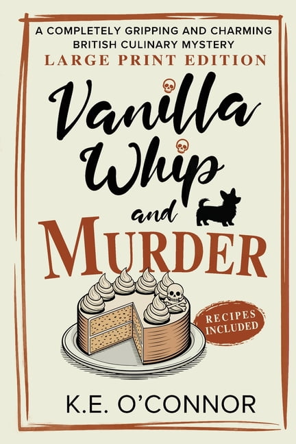 Holly Holmes Culinary Mystery Vanilla Whip and Murder - Large Print: A ...