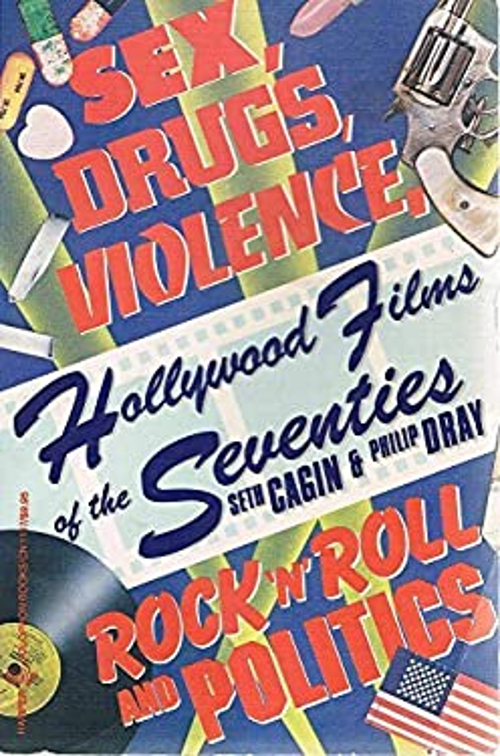Pre-Owned Hollywood Films of the Seventies: Sex, Drugs, Violence, Rock ...